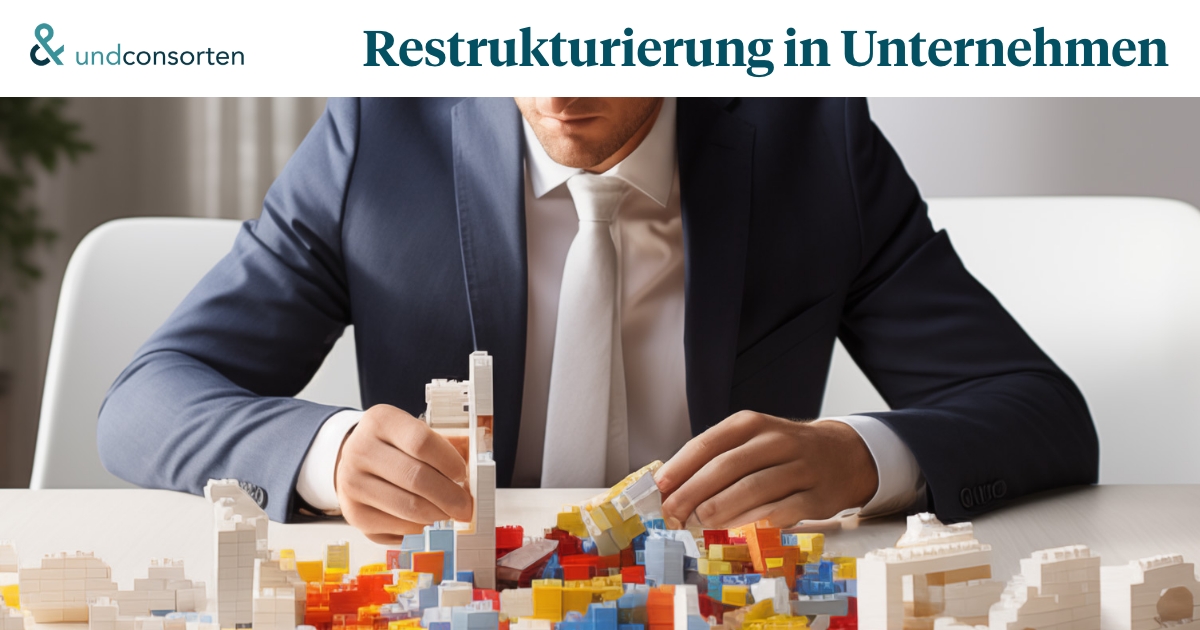 Effektive Restrukturierung: Ziele & Maßnahmen | undconsorten